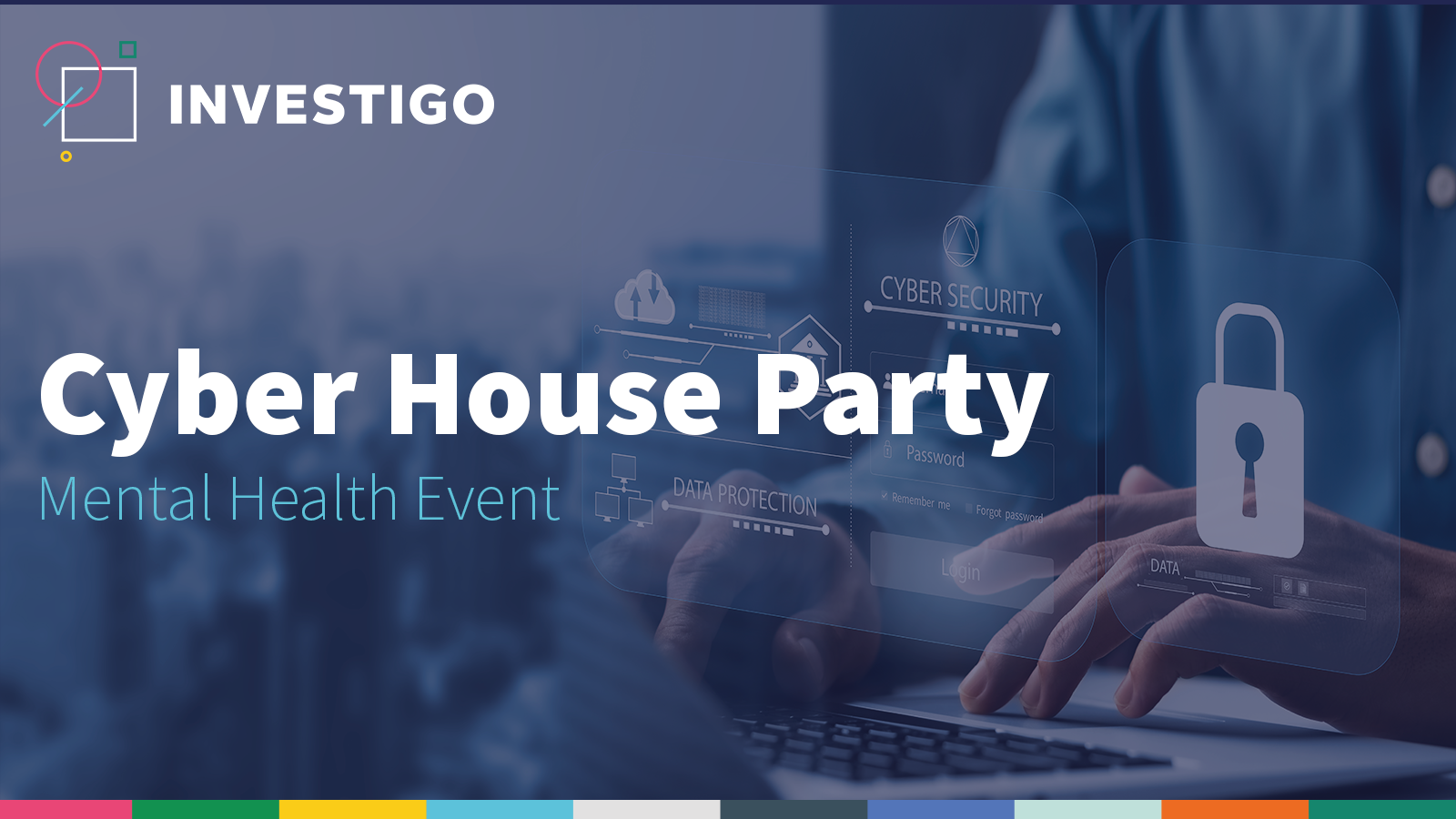 Cyber House Party- Mental Health Event Sam Finn Investigo